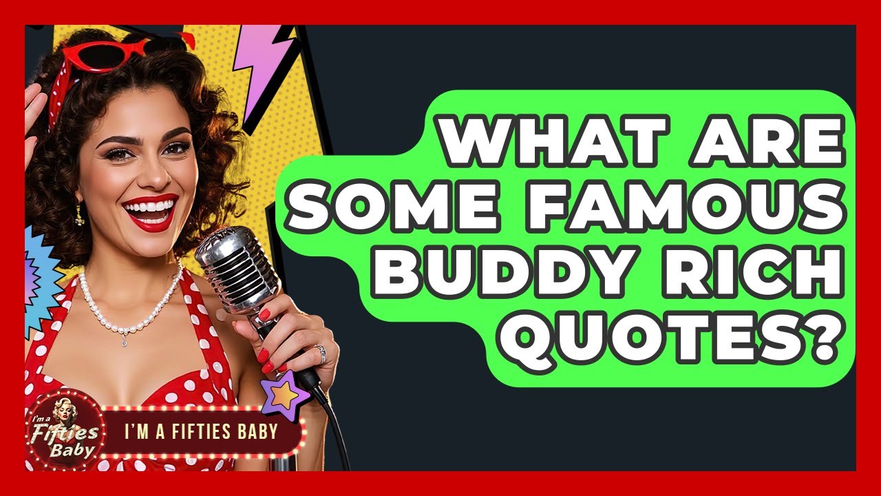 What Are Some Famous Buddy Rich Quotes? - Im a 50s Baby - YouTube