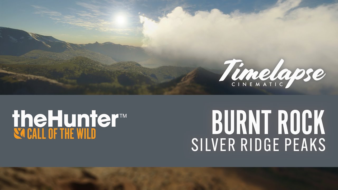 Burnt Rock, Silver Ridge Peaks | Cinematic Timelapse | theHunter: COTW ...
