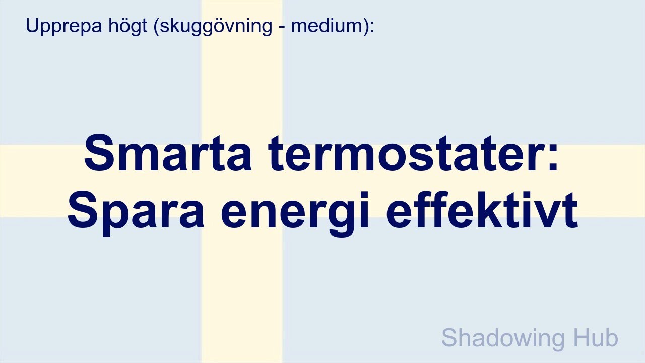Svenska - medium - Smarta termostater: Spara energi effektivt - YouTube
