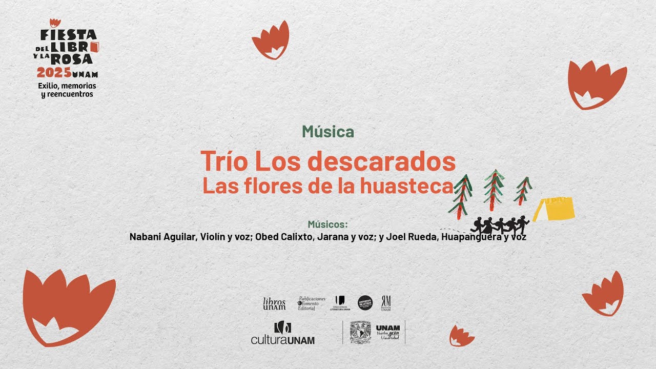 Trío Los descarados. Las flores de la huasteca | Fiesta del Libro y la ...
