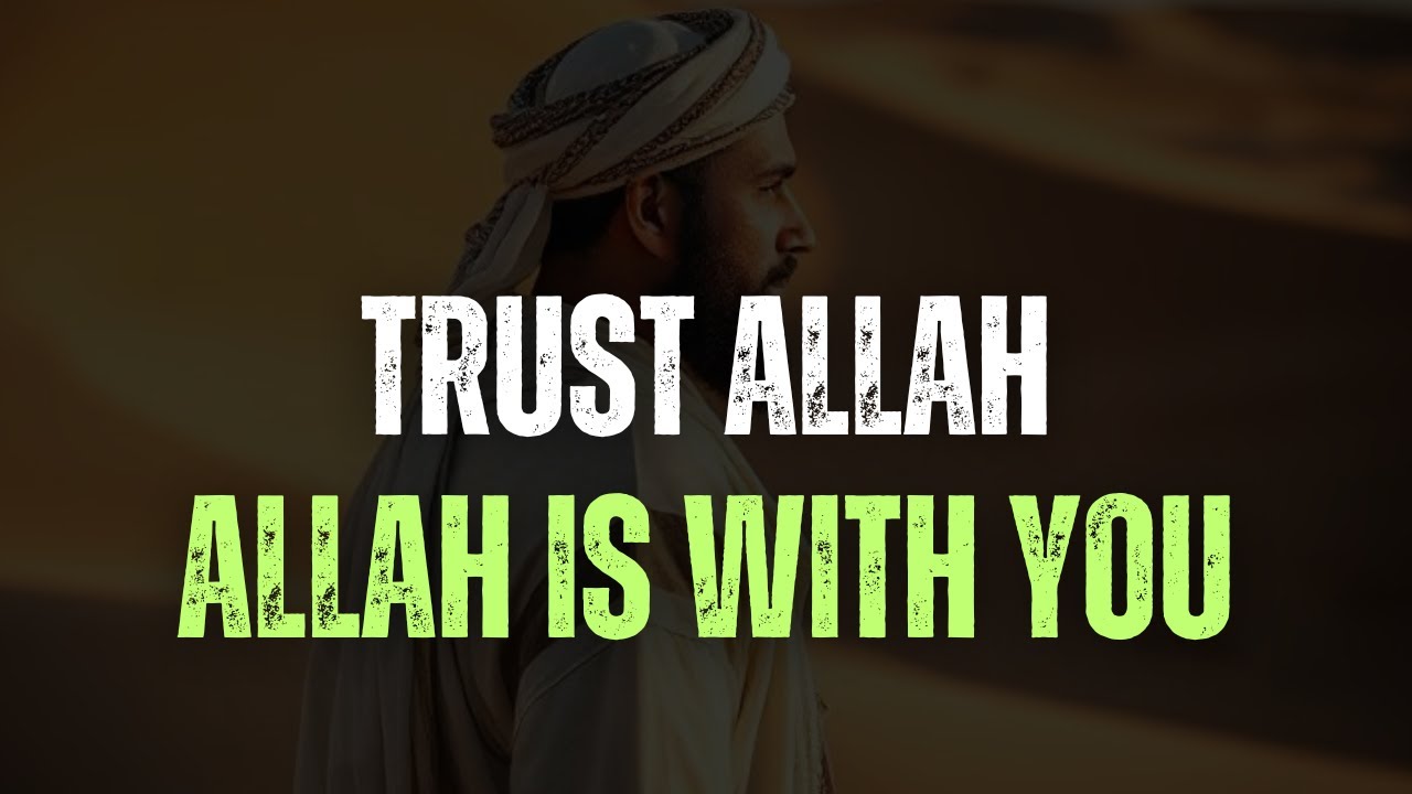 Trust Allah: Finding Peace Through Trust in Allah: Inspiration - YouTube