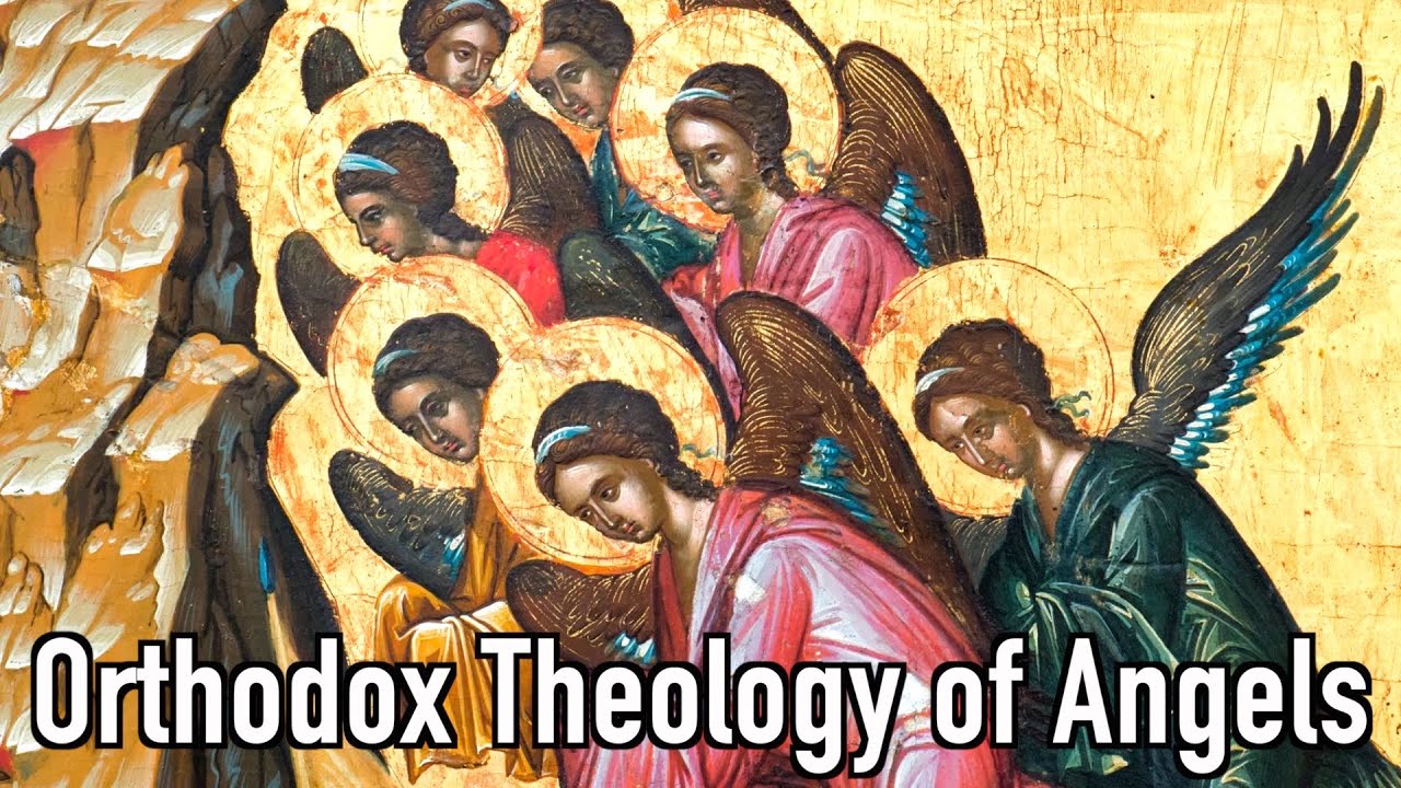 The Orthodox Theology of Angels (Part 1) - YouTube
