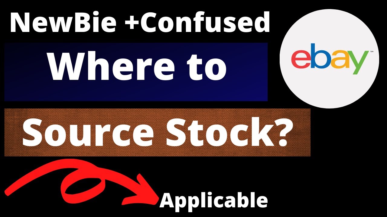 Where to source the stock for eBay, For NewBie eBay UK selling Guide 05 ...