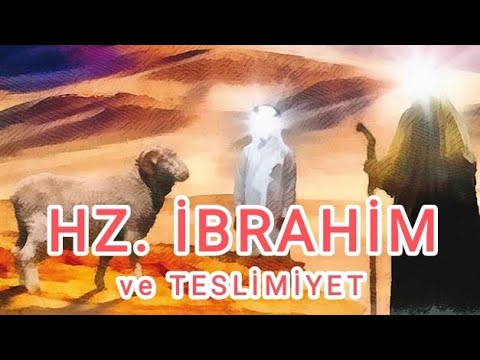 HZ. İBRAHİM'İN HAYATI VE İMTİHANI - YouTube