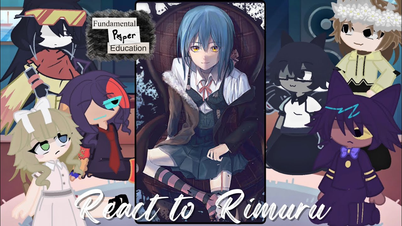 Fundamental paper education react to rimuru tempest | gacha life 2 ...