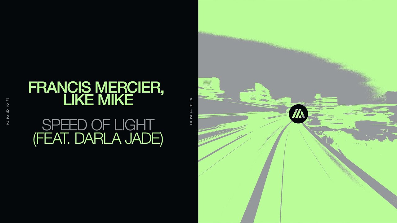 Francis Mercier, Like Mike - Speed Of Light (feat. Darla Jade ...