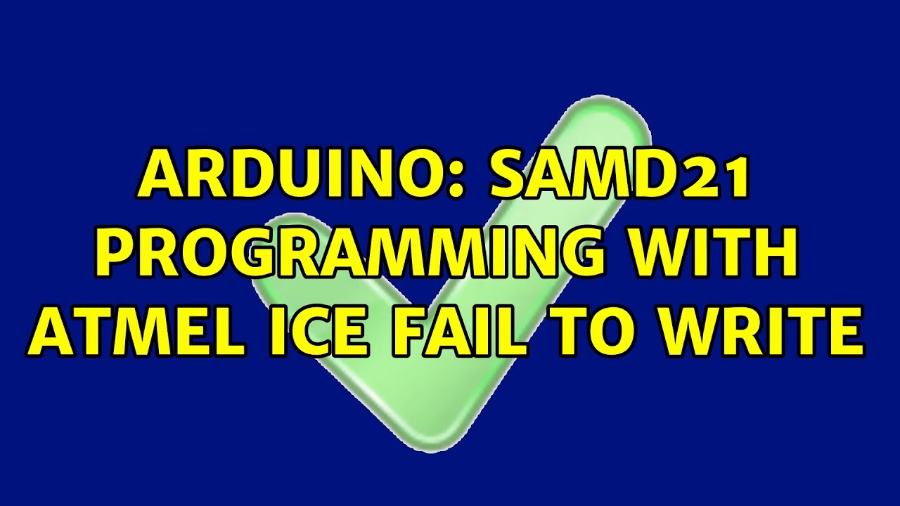 Arduino Samd21 Programming With Atmel Ice Fail To Write Youtube 7330