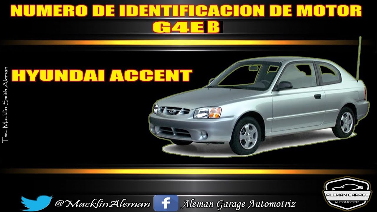 UBICACIÓN DE NUMERO DE MOTOR DE G4EB HYUNDAI ACCENT - YouTube