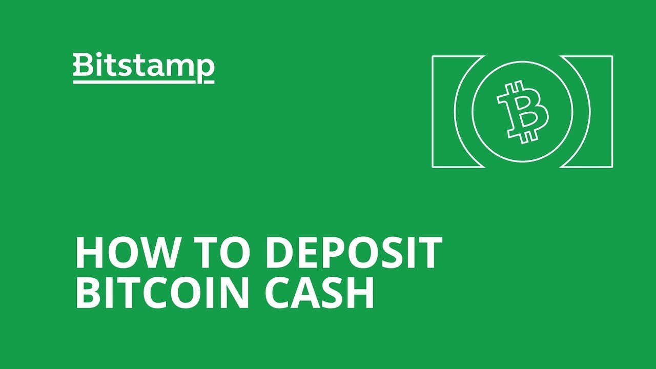 How to deposit Bitcoin Cash to Bitstamp - YouTube