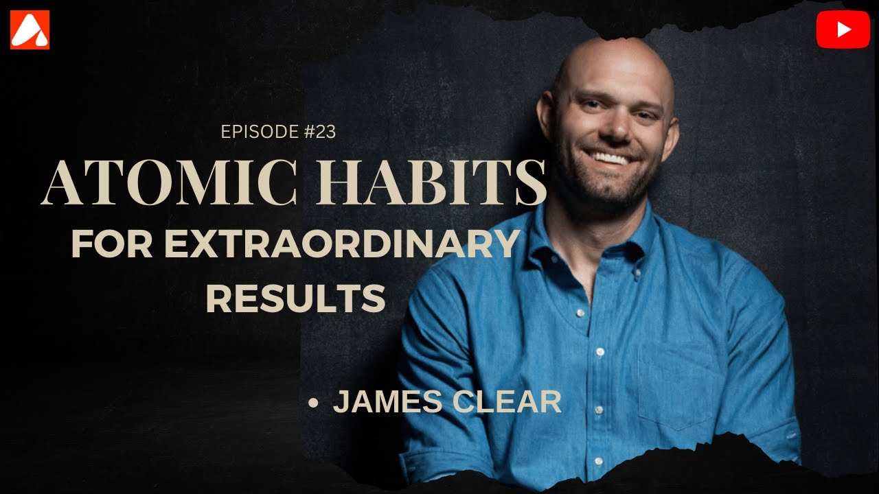 James Clear: How to Create Habits That Stick and Transform Your Life ...