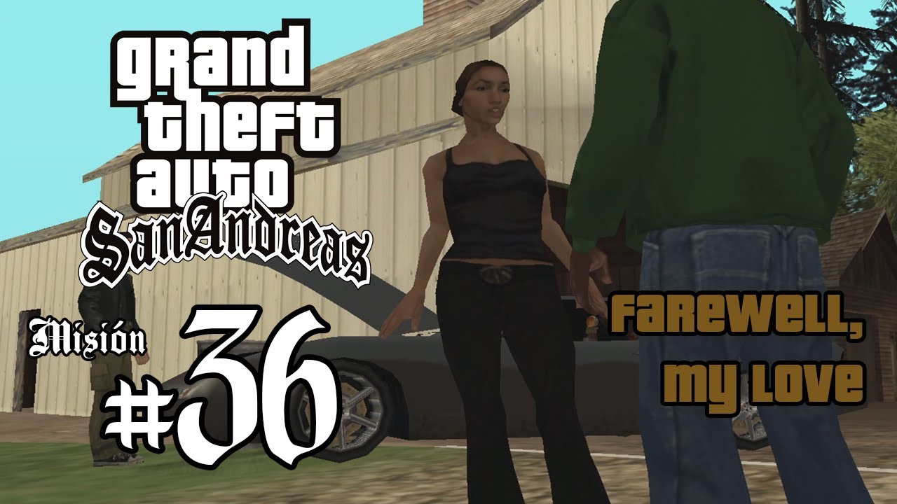 Grand Theft Auto San Andreas en Español | Misión #36 Farewell, my love ...