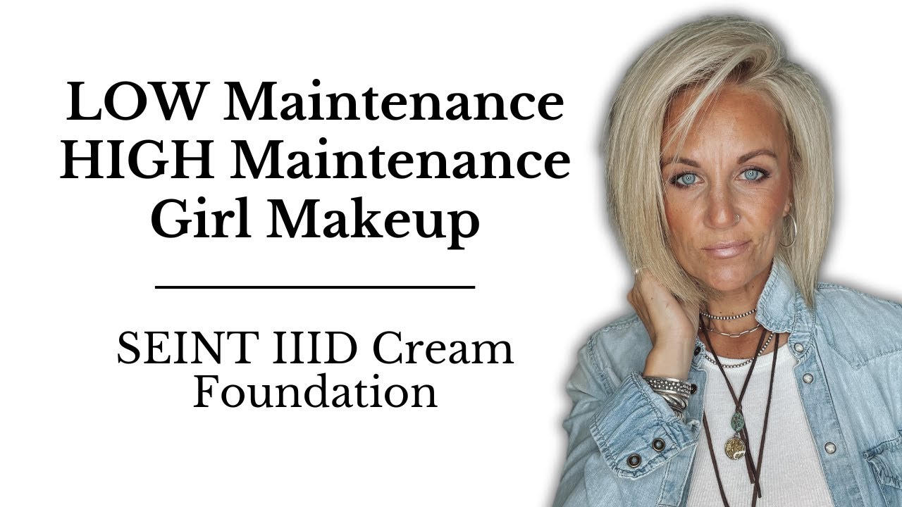 LOW Maintenance HIGH Maintenance Girl Makeup - YouTube