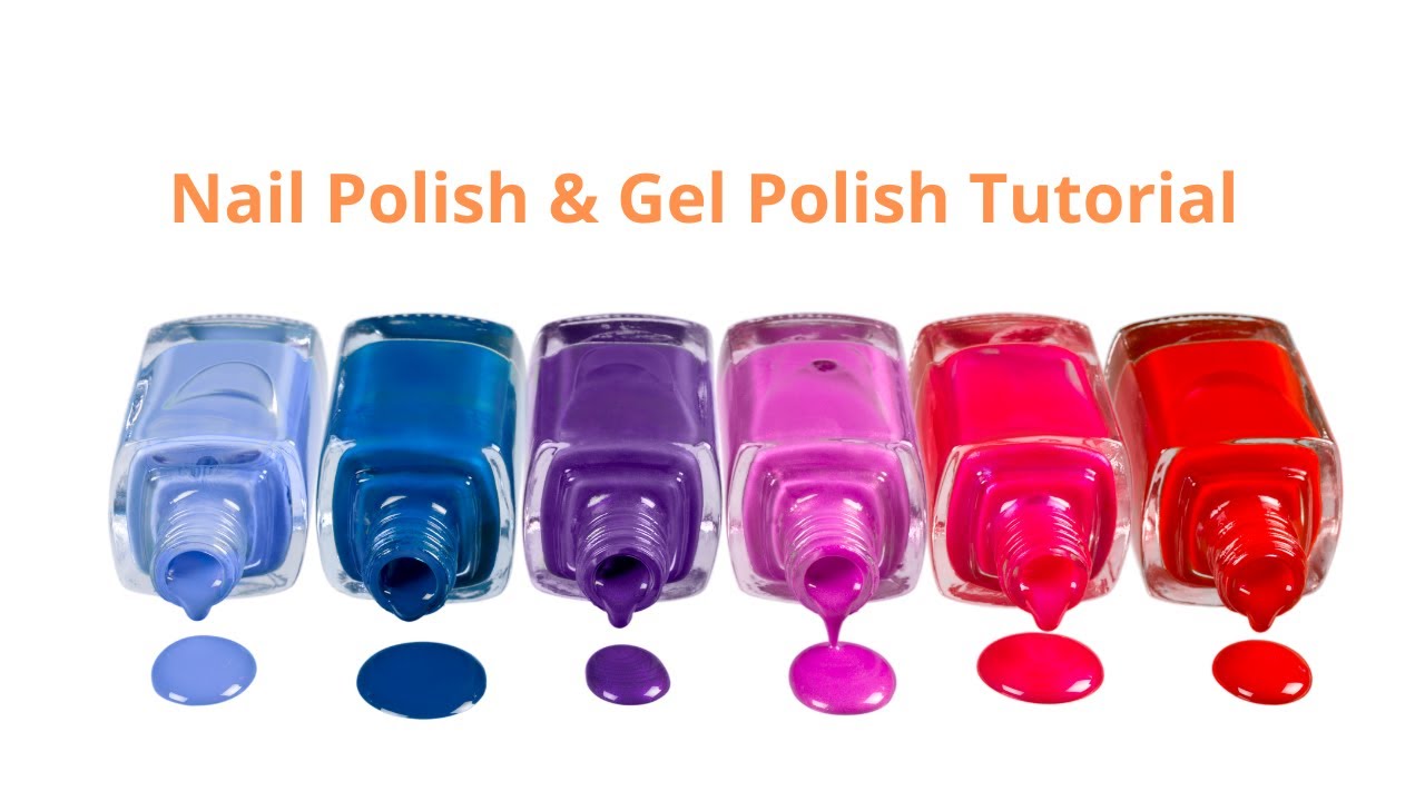 Gel Polish & Nail Polish Tutorial - YouTube