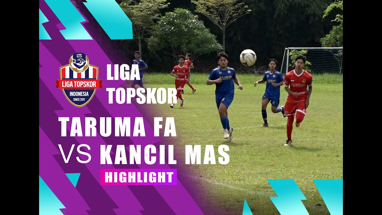 HIGHLIGHT LIGA TOPSKOR U17 TARUMA FA VS KANCIL MAS - YouTube