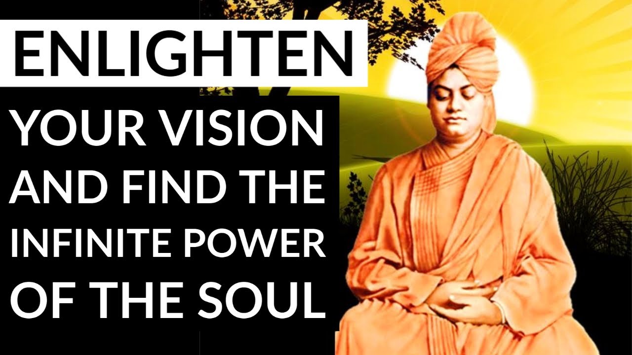 Enlighten Your Vision & Find Out The Infinite Power of The Soul | Swami ...