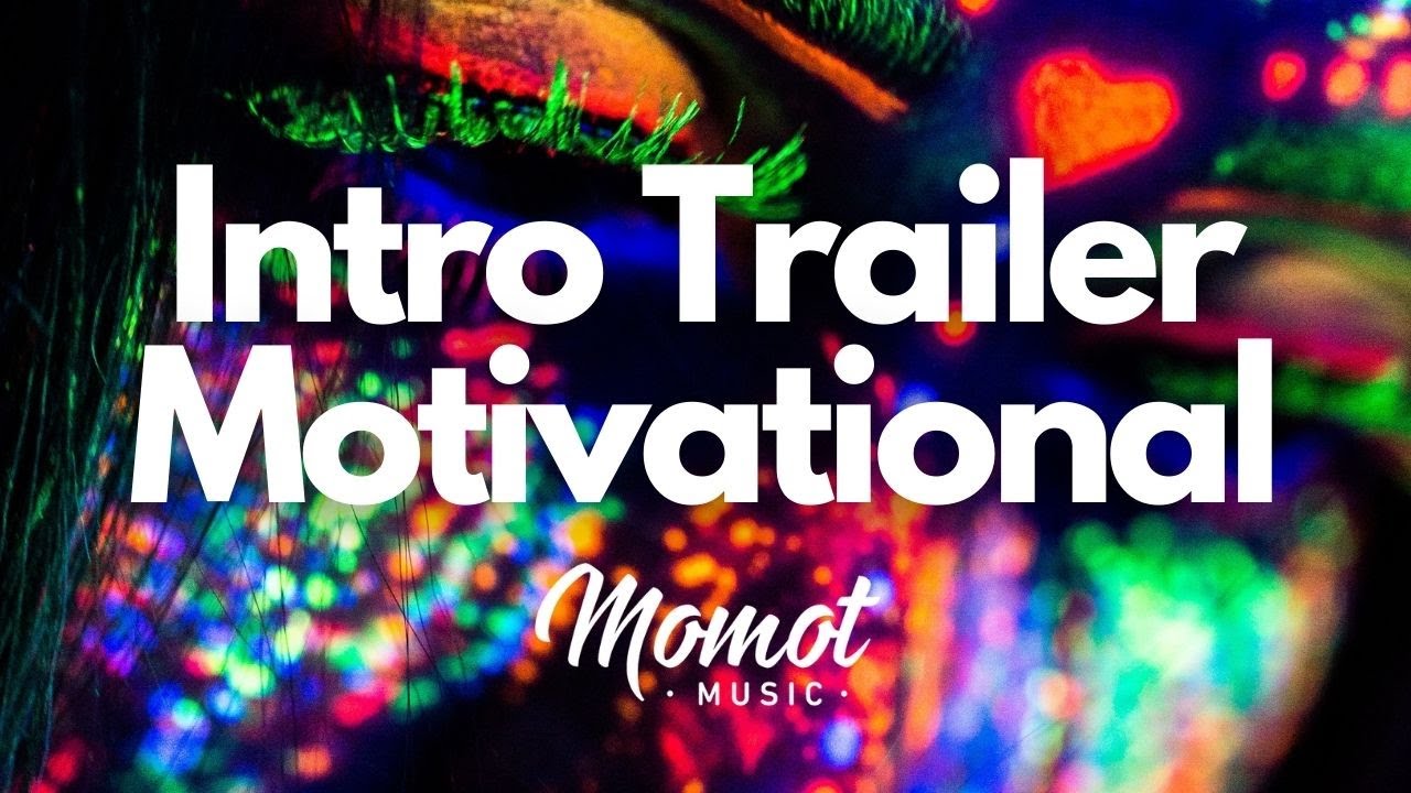 Intro Trailer Motivational [ Cinematic Music | Background music for ...