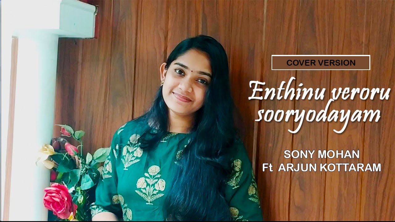 Enthinu Veroru Sooryodhayam | Mazhayethum Munpe | Cover by Sony Mohan ...