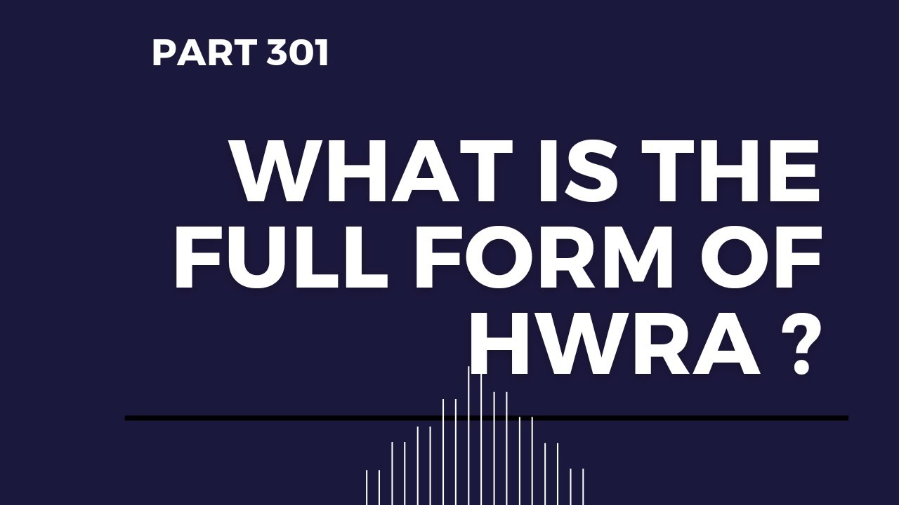 HWRA FULL FORM PART (301) - YouTube