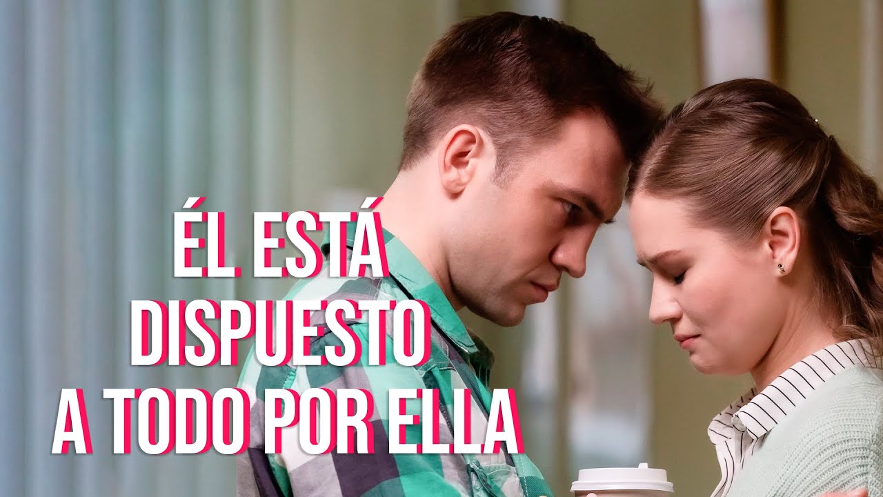TE ENAMORARÁS DE SU AMOR 💔 Mejor historia de amor | Película en Español ...