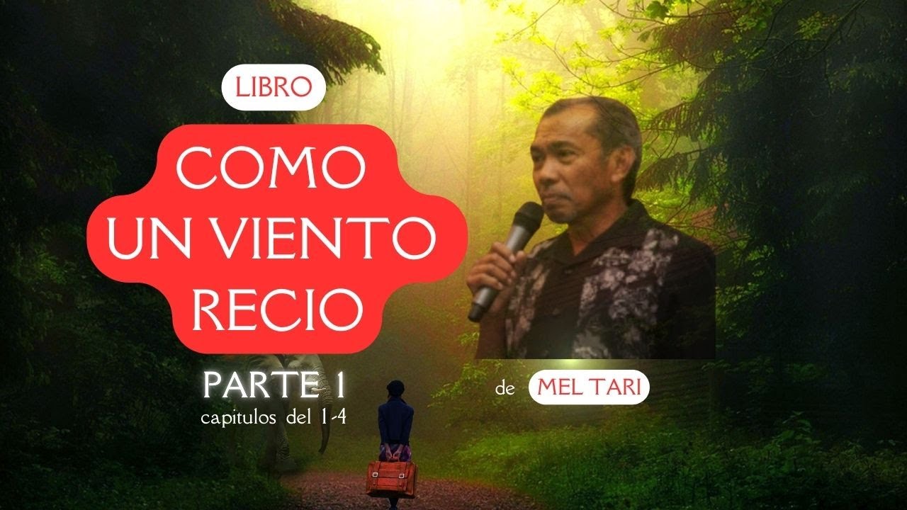 COMO UN VIENTO RECIO de MEL TARI - 1era parte Capitulos del 1 al 4 ...