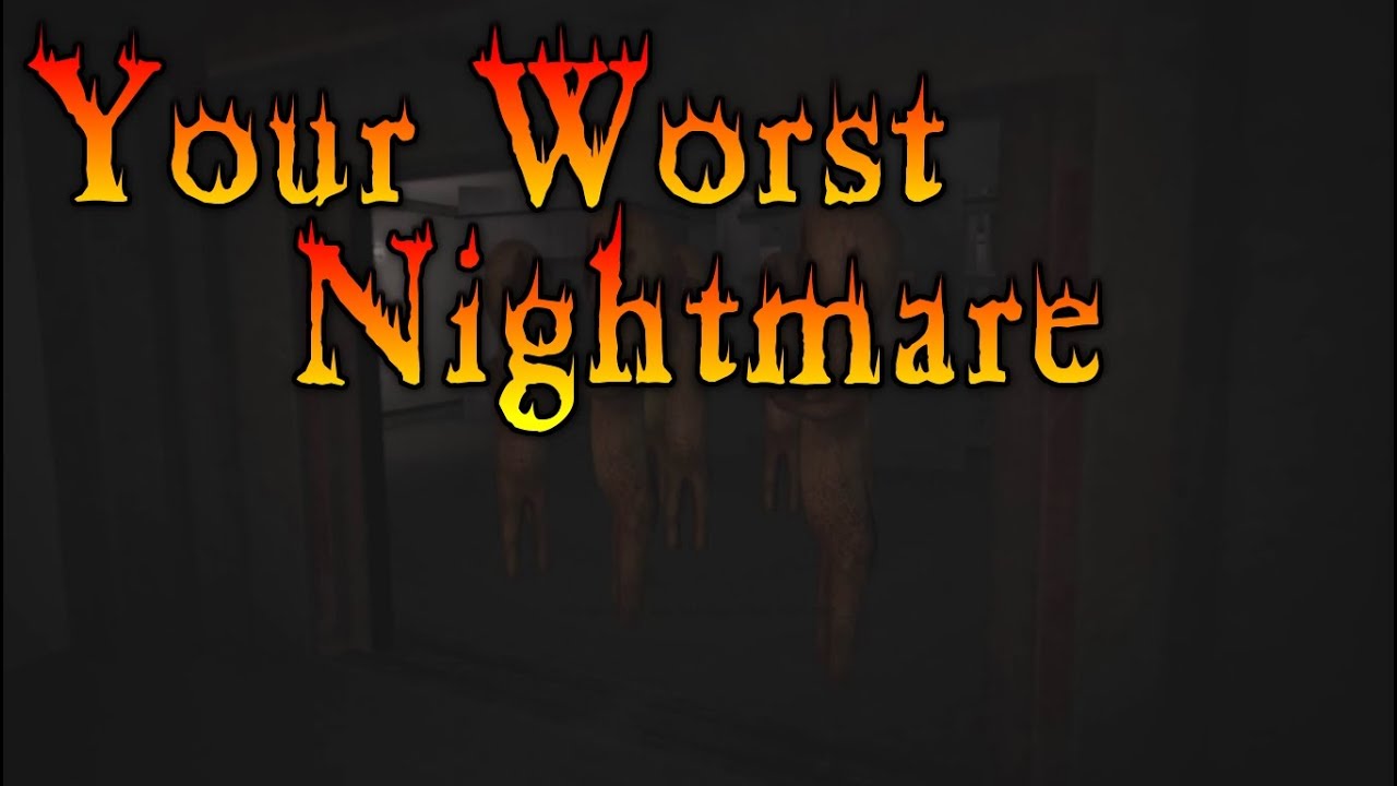 Your Worst Nightmare YouTube your-worst-nightmare-youtube
