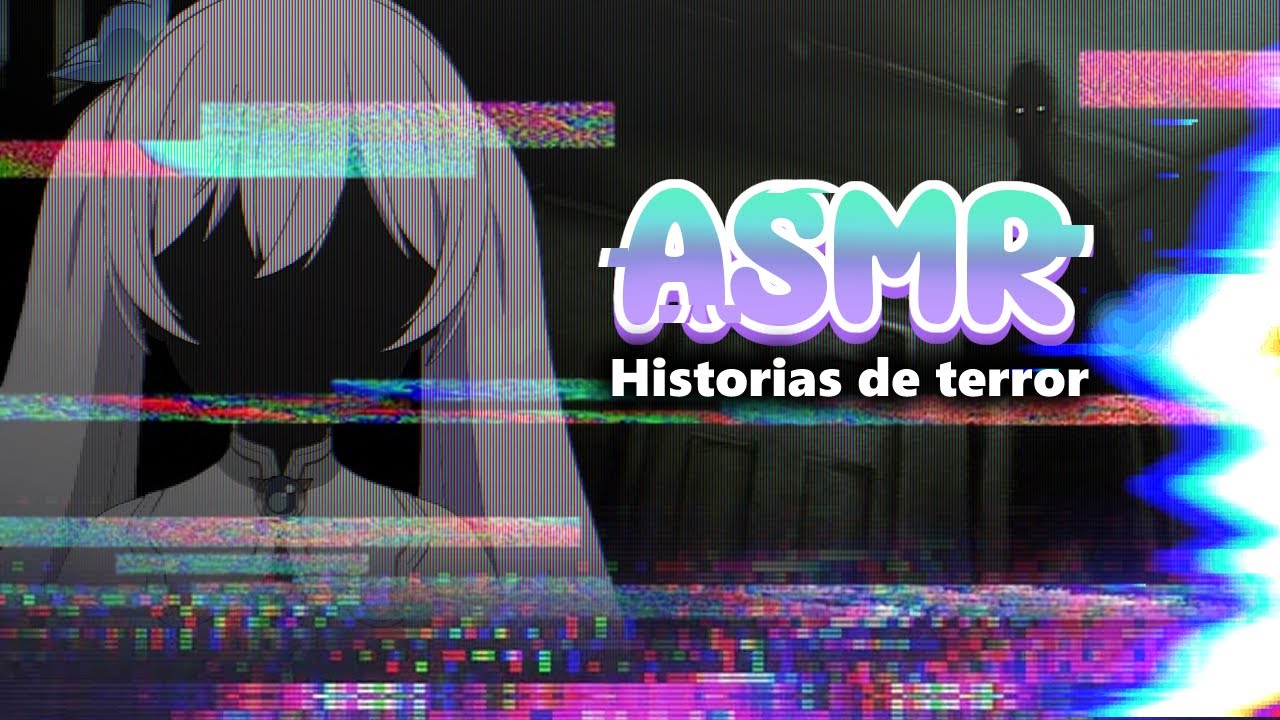 【ASMR】Historias de terror para tus dulces sueños - YouTube