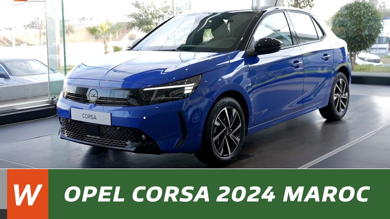 Nouvelle OPEL Corsa 2024 Maroc - YouTube