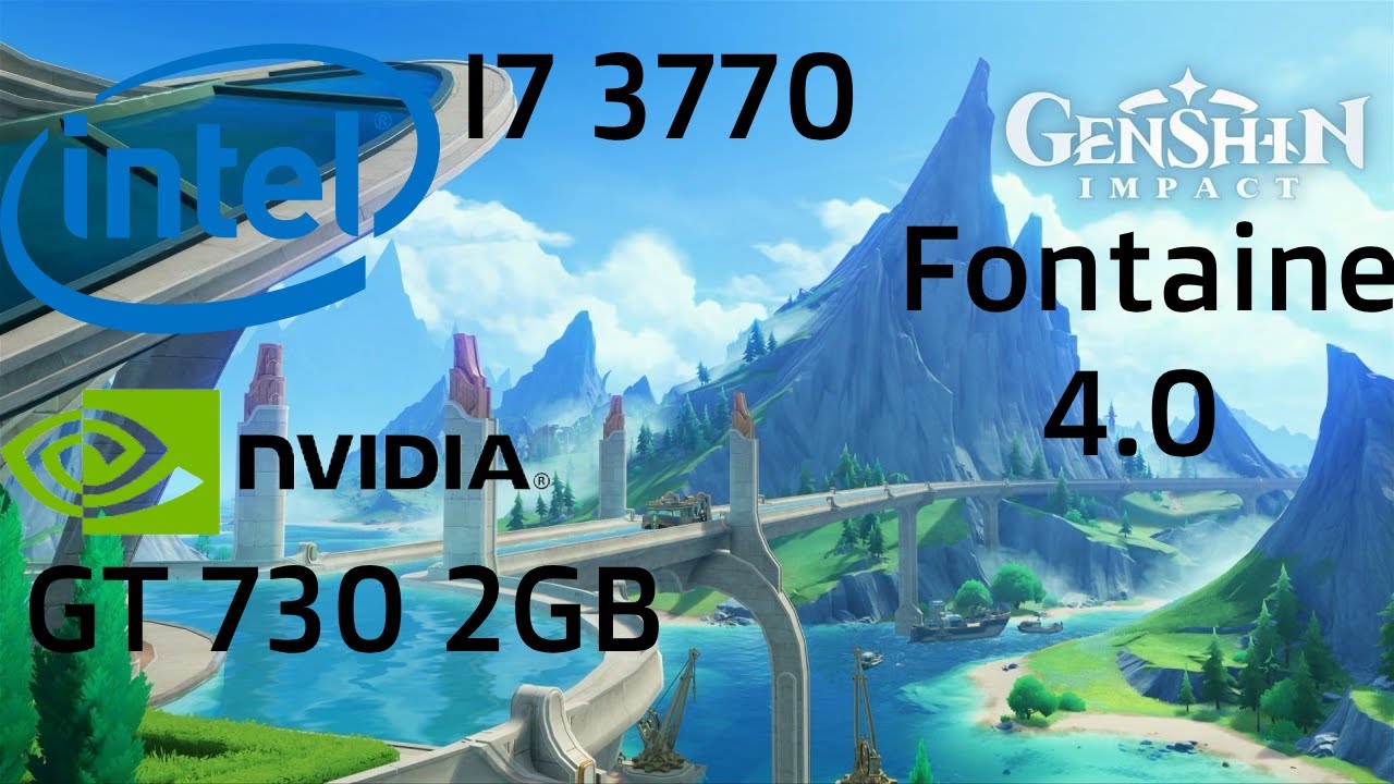 Genshin Impact 4.0 Fonteine | I7 3770 | GT 730 2GB (GDDR5) | 16GB Ram ...