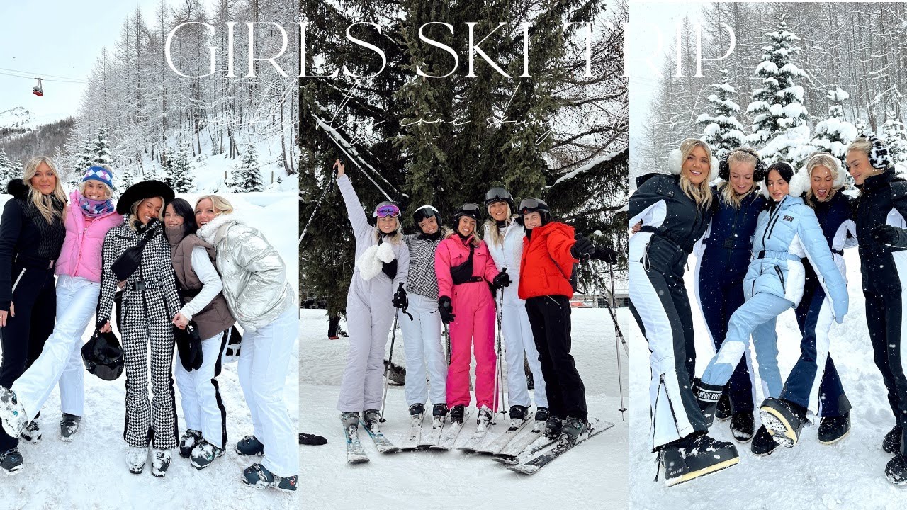 SKI TRIP WITH THE GIRLS IN VAL'DISERE! FIRST TIME SKIING, GIRLS NIGHTS ...