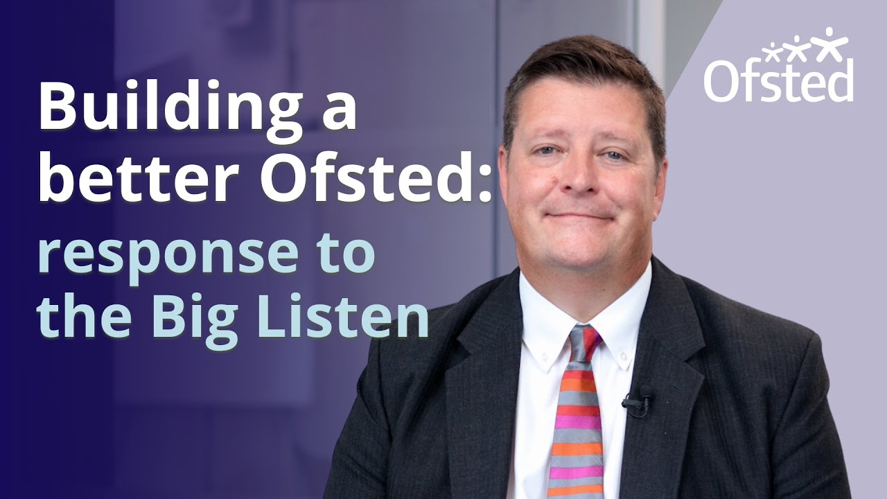 Building a better Ofsted: the response to the Big Listen - YouTube