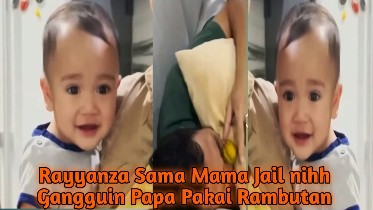 Jailnya Mama Sama Rayyanza ke papa!!?Ditakutin Rambutan papanya ...