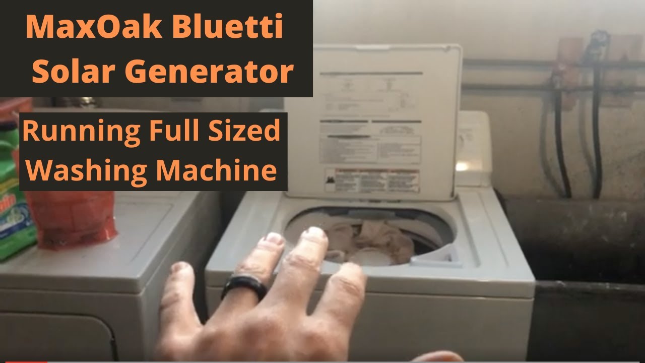 Bluetti Solar Generator Running Full Sized Washing Machine - YouTube