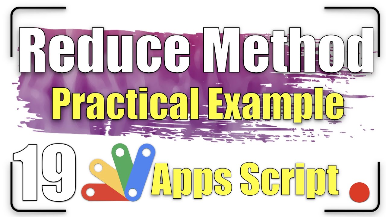 The Reduce method practices | Apps Script 19 - YouTube
