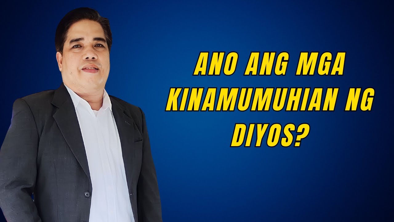 ANO ANG MGA KINAMUMUHIAN NG DIYOS? I PASTOR RON YEPES - YouTube