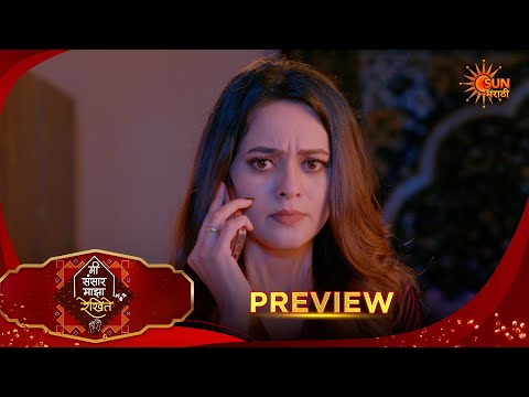 Mee Sansar Majha Rekhite - Preview  |17 Sep 2026 | Full Ep FREE on SUN NXT |  Sun Marathi