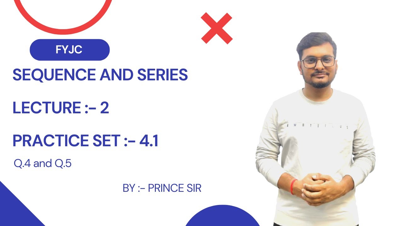 FYJC | 4. SEQUENCE AND SERIES | LECTURE :- 2 - YouTube