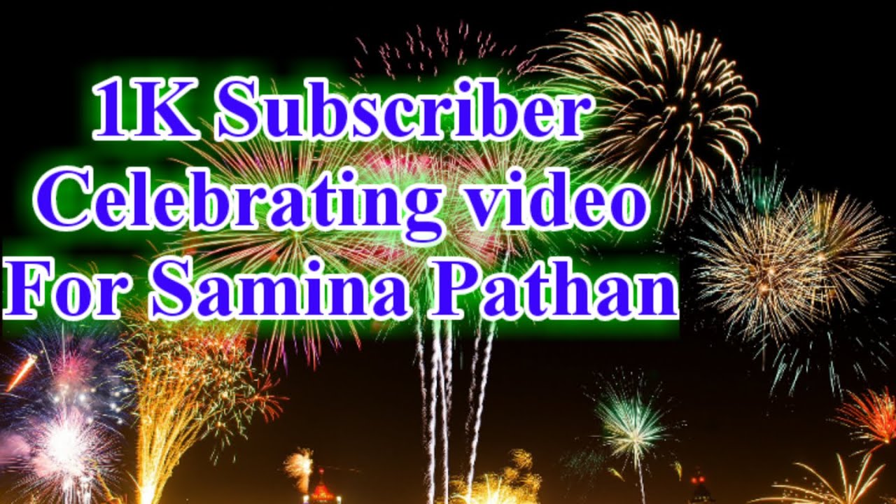 1K Subscriber celebrating video For Samina Pathan Sister!! Special video For samina pathan ...