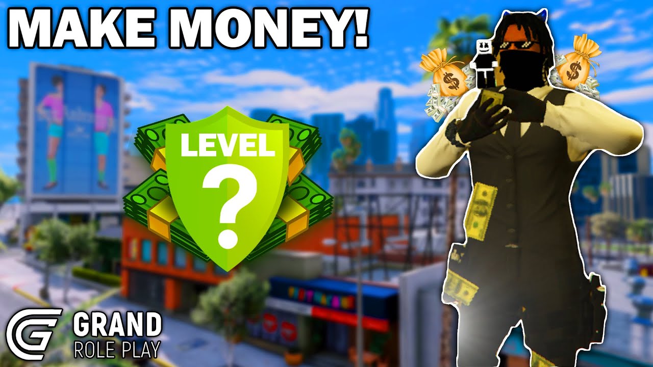 Grand RP: 3 Easy Ways To Make Money At Any LEVEL! | Easy & Fast Money ...