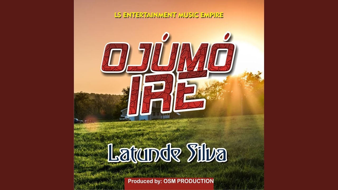Ojumo Ire - YouTube