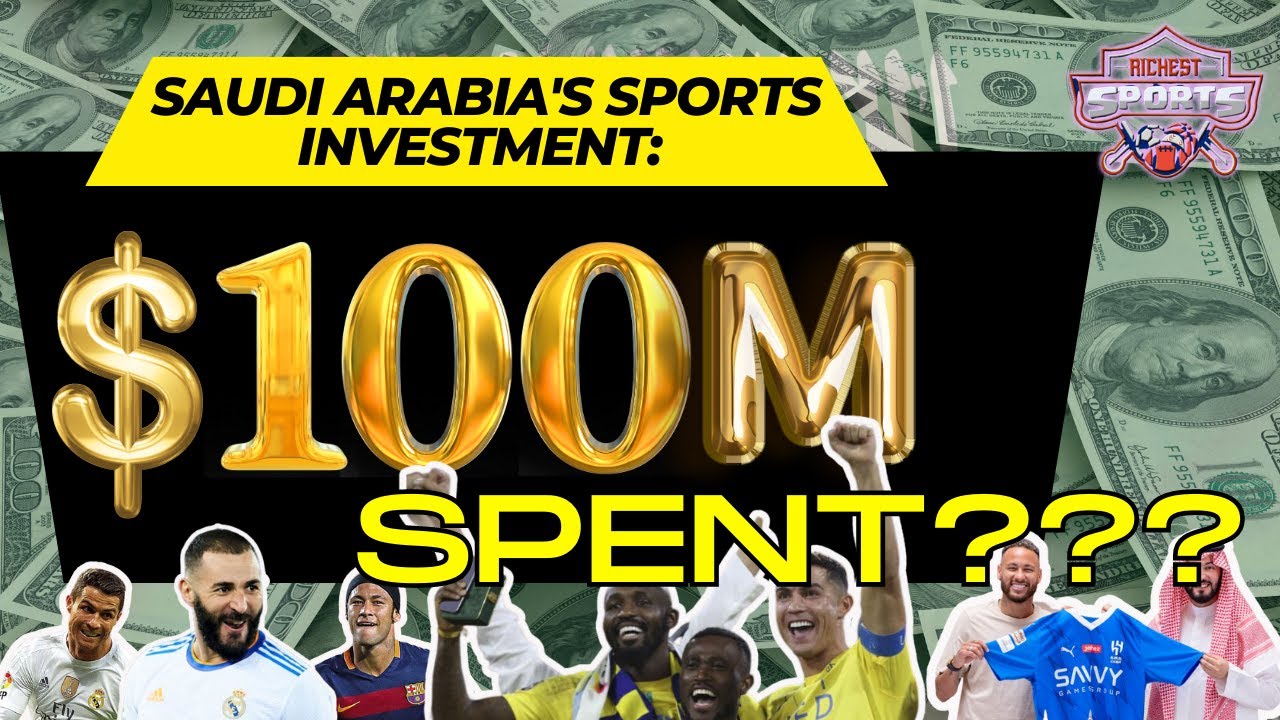 Saudi Arabia's Sports Investment | Unveiling the Richest Sporting ...