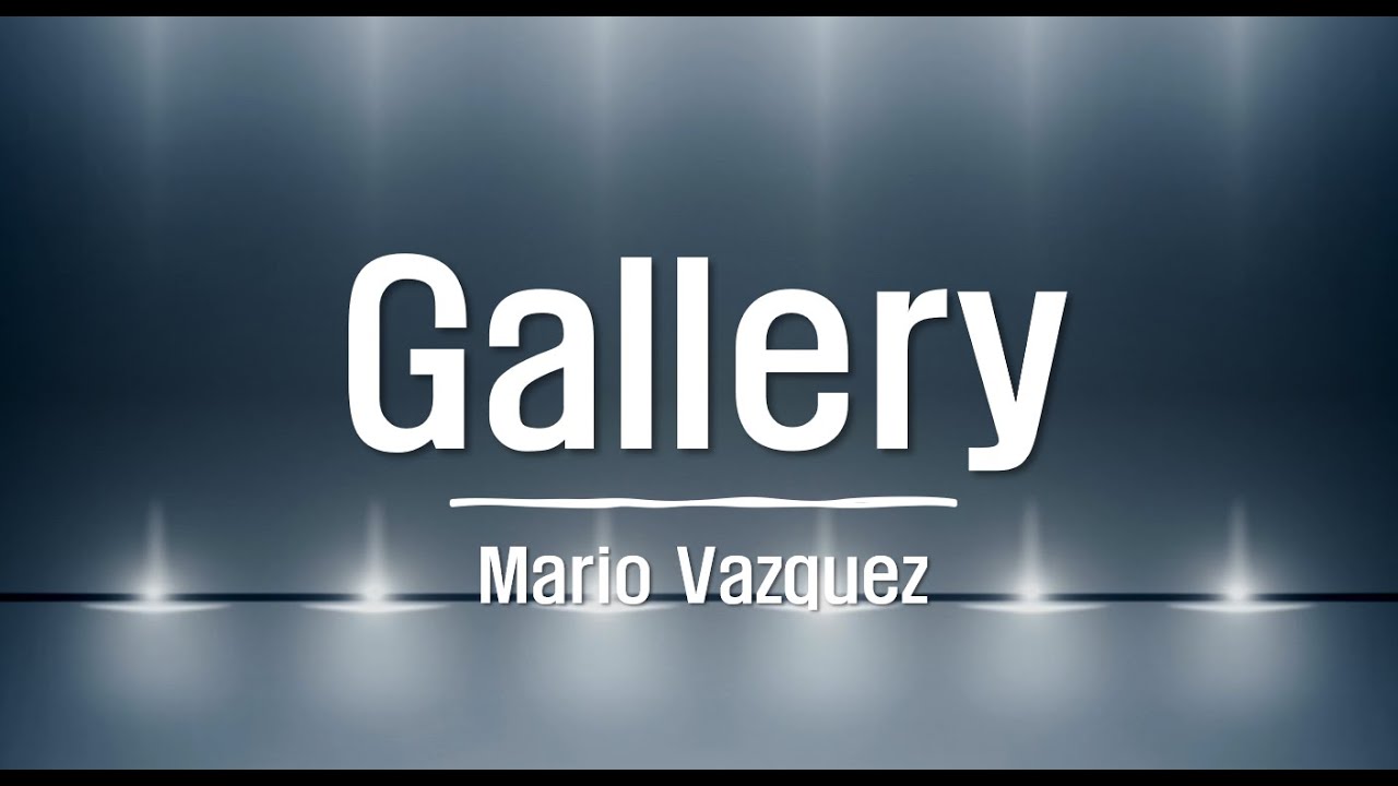 Gallery - Mario Vazquez (Clean) - Lyrics - YouTube