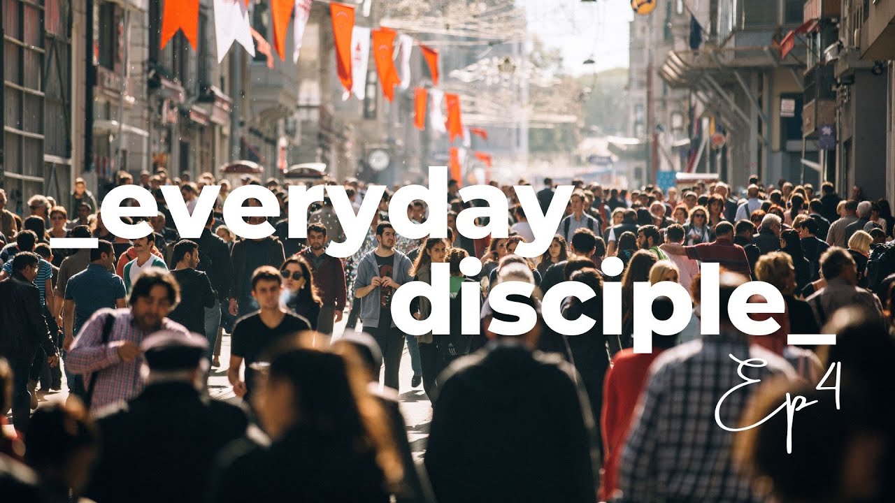 Everyday Disciple E4 Growing Intimacy - YouTube