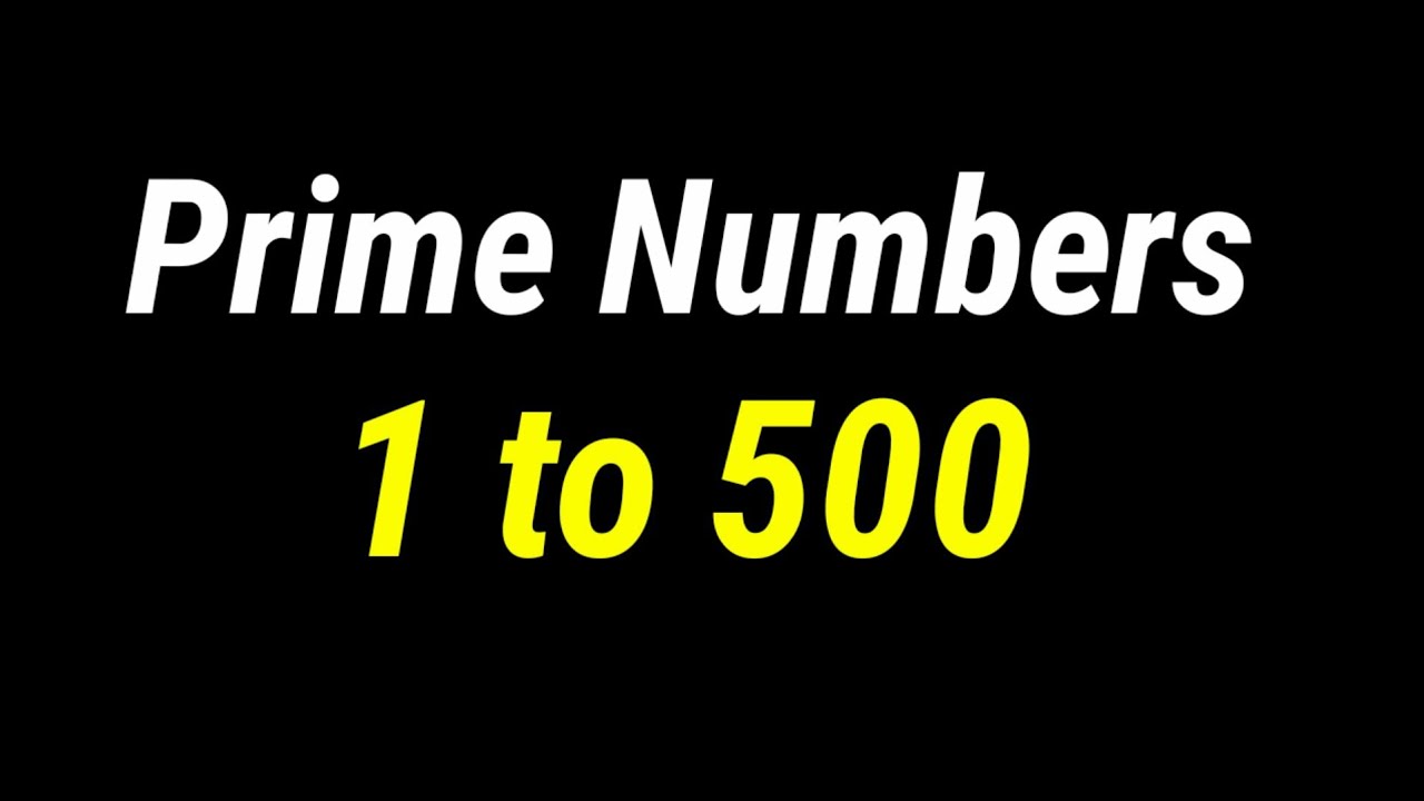 Prime Numbers 1 To 500 YouTube Prime Numbers 1 To 500 YouTube