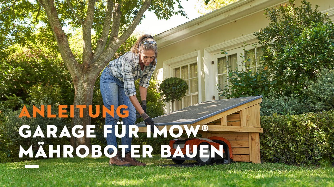 Garage für iMOW® Mähroboter bauen | Anleitung - YouTube
