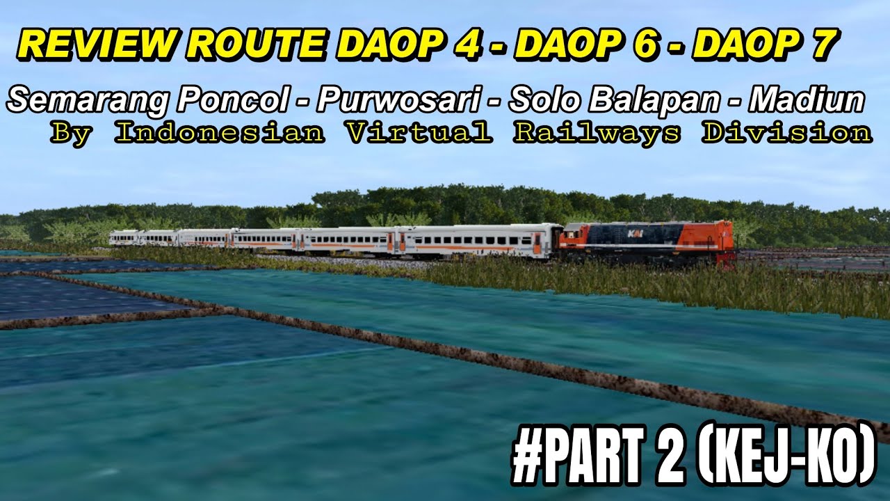 BANYAK SPOT KEREN - Review Route Lintas Daop 4-Daop 6-Daop 7 By IVRD ...