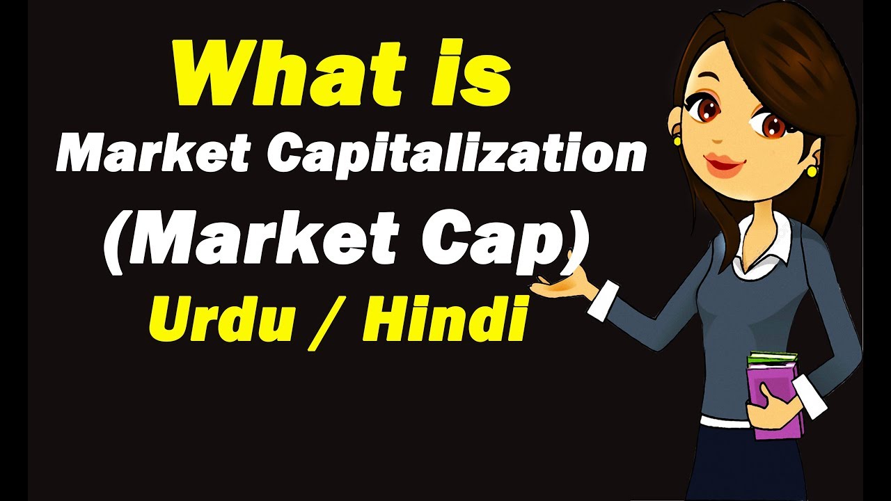 What Is Market Capitalization Market Cap Urdu Hindi YouTube What Is Market Capitalization Market Cap Urdu Hindi YouTube