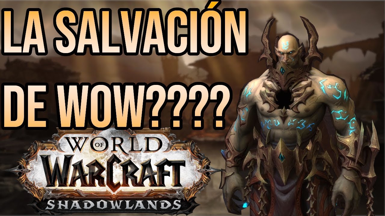 SHADOWLANDS VA A SALVAR WORLD OF WARCRAFT?? - YouTube