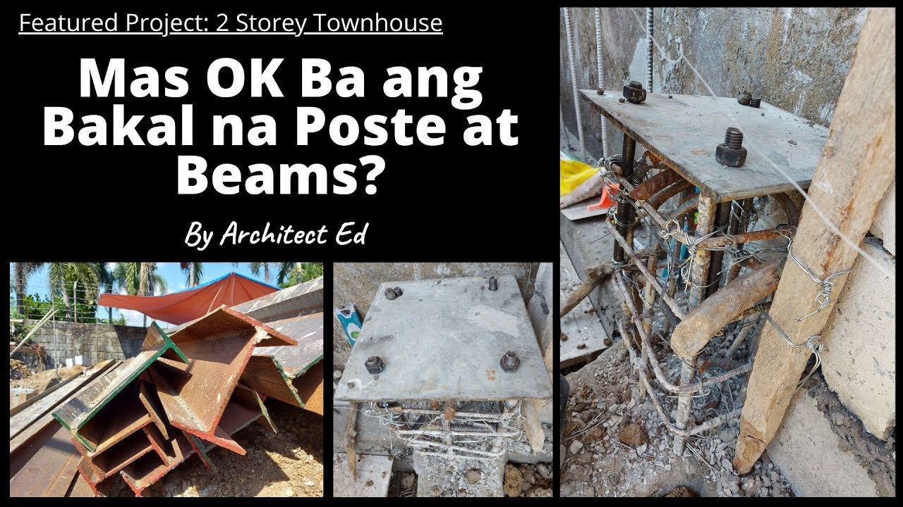 Mas OK Ba ang Bakal na Poste at Beams? - YouTube