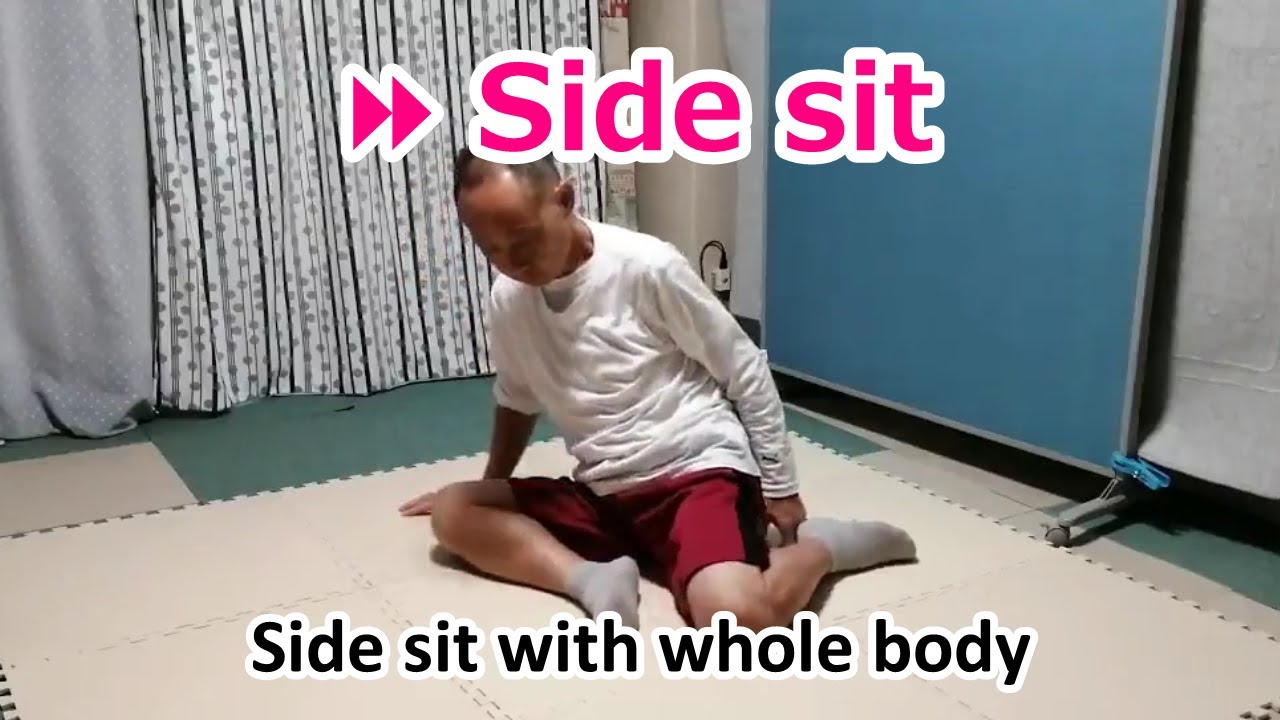 ⏩ Side sit ~with whole body~ - YouTube