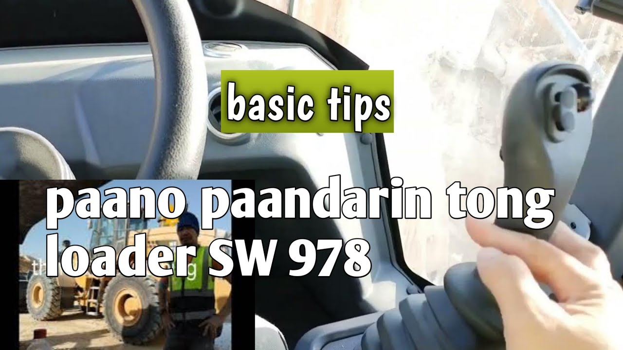 paano paandarin o pagalawin ang loader SW 978 SANY - YouTube